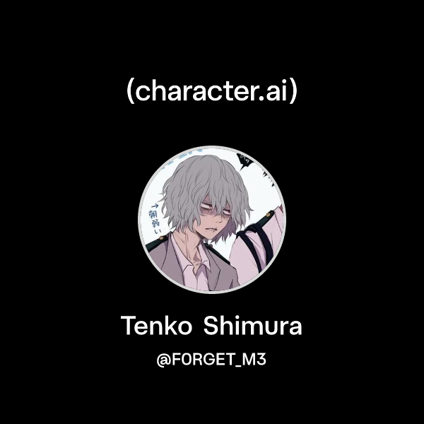 Chat with Tenko Shimura | character.ai | AI Chat, Reimagined–Your Words. Your World.