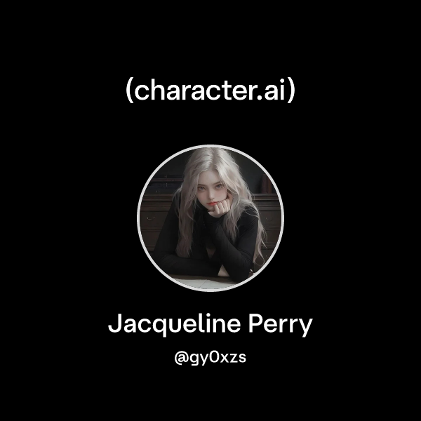 Chat with Jacqueline Perry | character.ai | AI Chat, Reimagined–Your ...