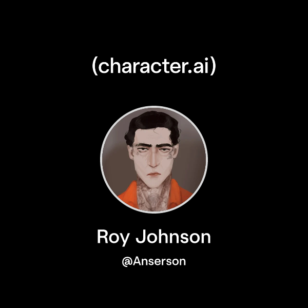 Chat with Roy Johnson | character.ai | Personalized AI for every moment of your day