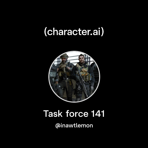 Chat with Task force 141 | character.ai | AI Chat, Reimagined–Your ...