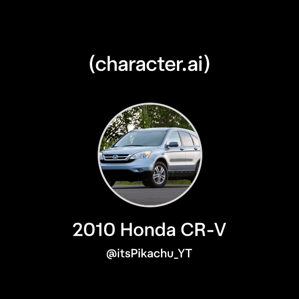 Chat with 2010 Honda CR-V | character.ai | AI Chat, Reimagined–Your ...