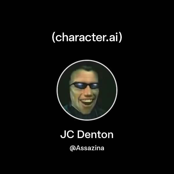 Chat with JC Denton | character.ai | AI Chat, Reimagined–Your Words ...