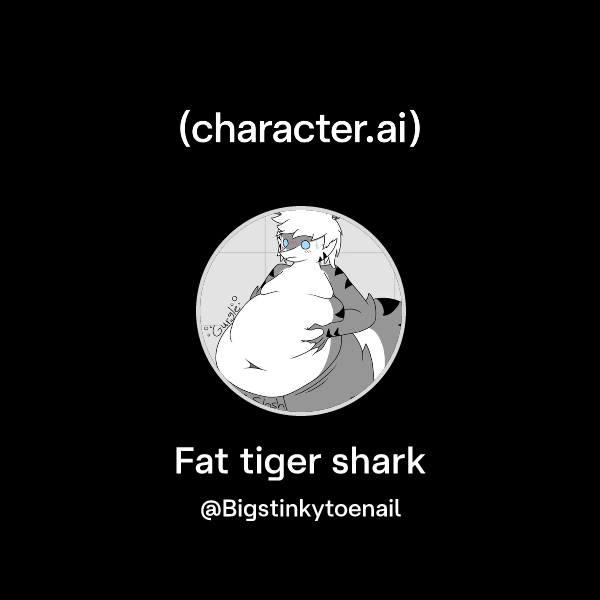 Chat with Fat tiger shark | character.ai | AI Chat, Reimagined–Your ...