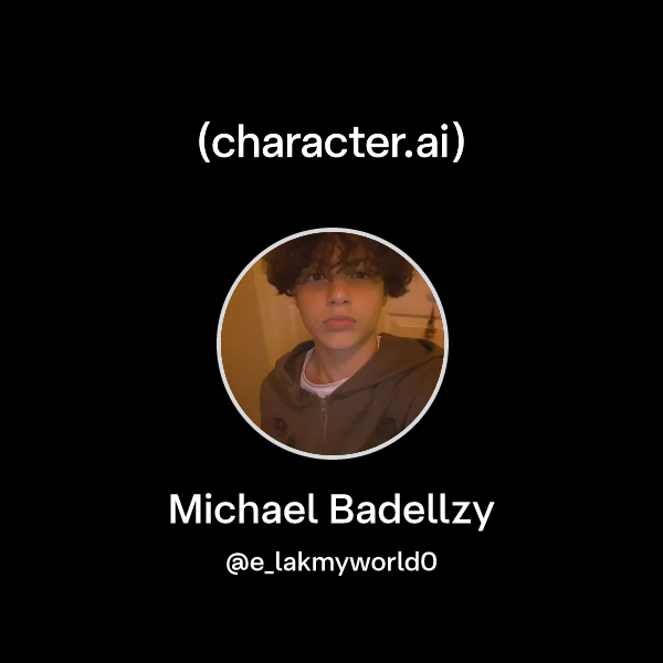 Chat with Michael Badellzy | character.ai | Personalized AI for every ...