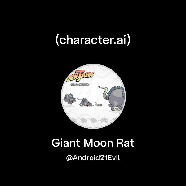 Chat with Giant Moon Rat | character.ai | Personalized AI for every ...