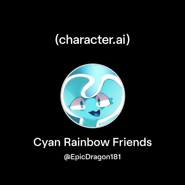 Chat with Cyan Rainbow Friends | character.ai | AI Chat, Reimagined ...