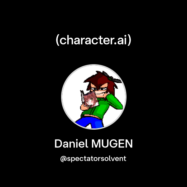 Chat with Daniel MUGEN | character.ai | Personalized AI for every ...