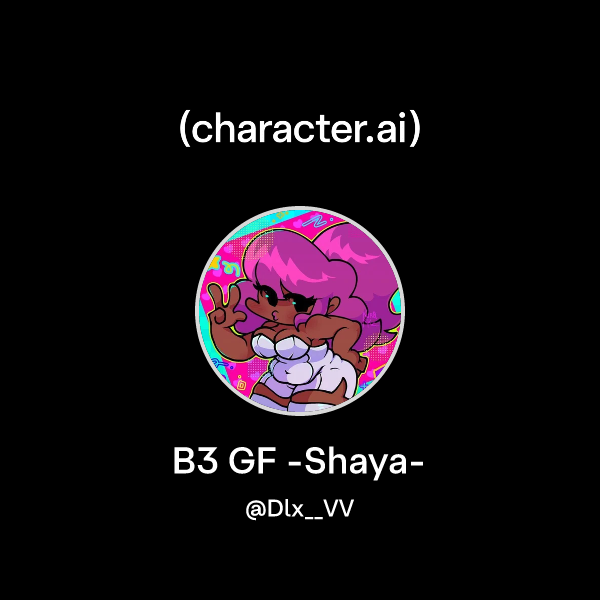 Chat with B3 GF -Shaya- | character.ai | AI Chat, Reimagined–Your Words ...