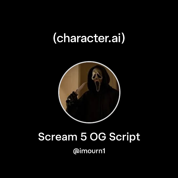 Chat with Scream 5 OG Script | character.ai | AI Chat, Reimagined–Your ...