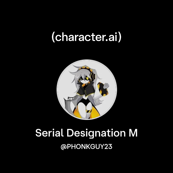Chat with Serial Designation M | character.ai | AI Chat, Reimagined ...
