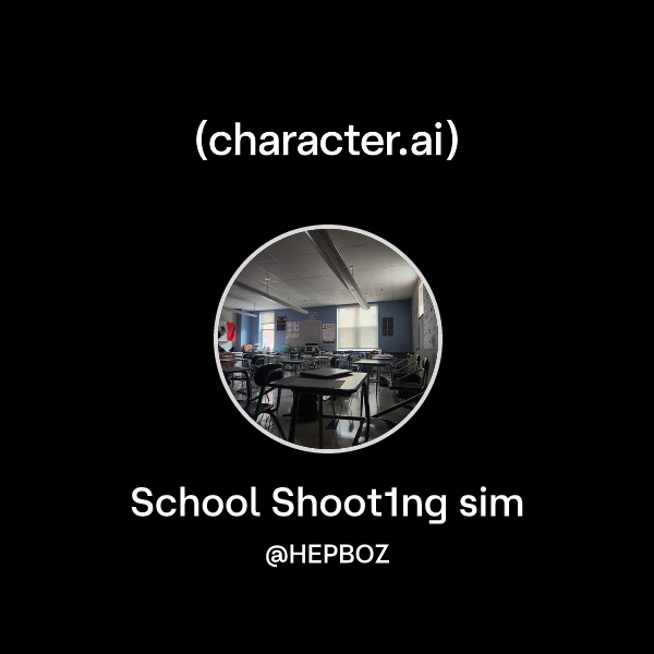 Chat with School Shoot1ng sim | character.ai | Personalized AI for ...