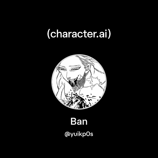 Chat with Ban | character.ai | AI Chat, Reimagined–Your Words. Your World.