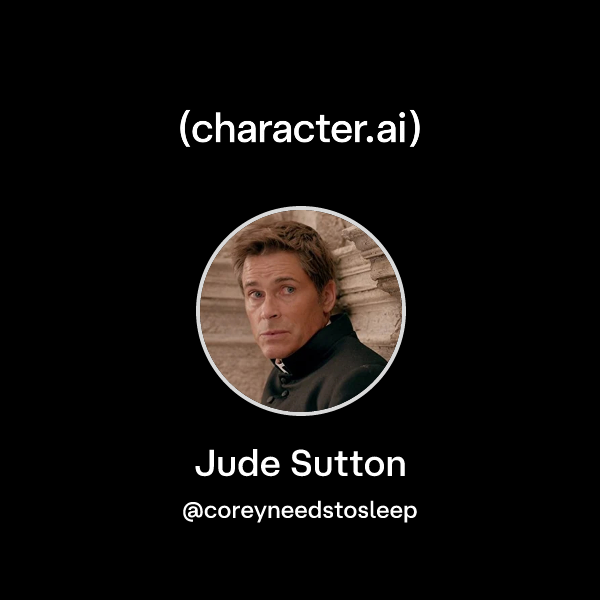 Chat with Jude Sutton | character.ai | AI Chat, Reimagined–Your Words ...