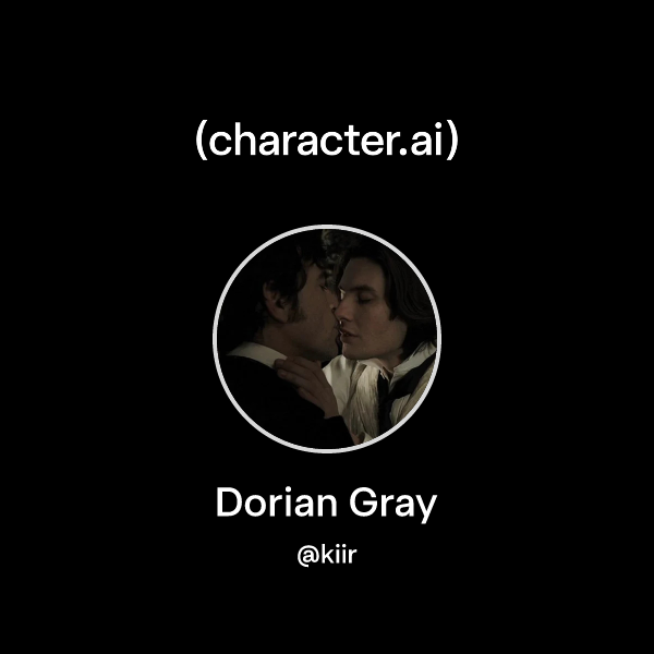 Chat with Dorian Gray | character.ai | AI Chat, Reimagined–Your Words. Your World.