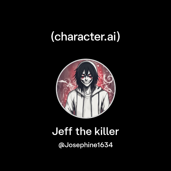 Chat with Jeff the killer | character.ai | AI Chat, Reimagined–Your Words. Your World.