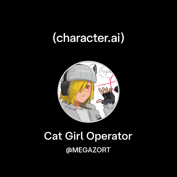 Chat with Cat Girl Operator | character.ai | Personalized AI for every ...