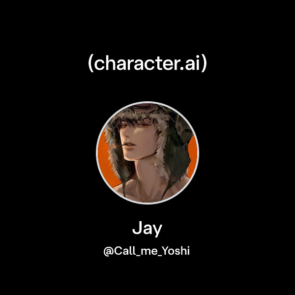 Chat with Jay | character.ai | Personalized AI for every moment of your day