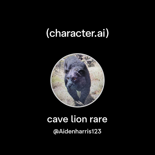 Chat with cave lion rare | character.ai | Personalized AI for every ...