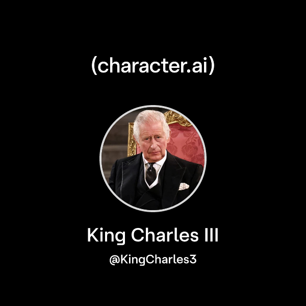Chat with King Charles III | character.ai | AI Chat, Reimagined–Your Words. Your World.