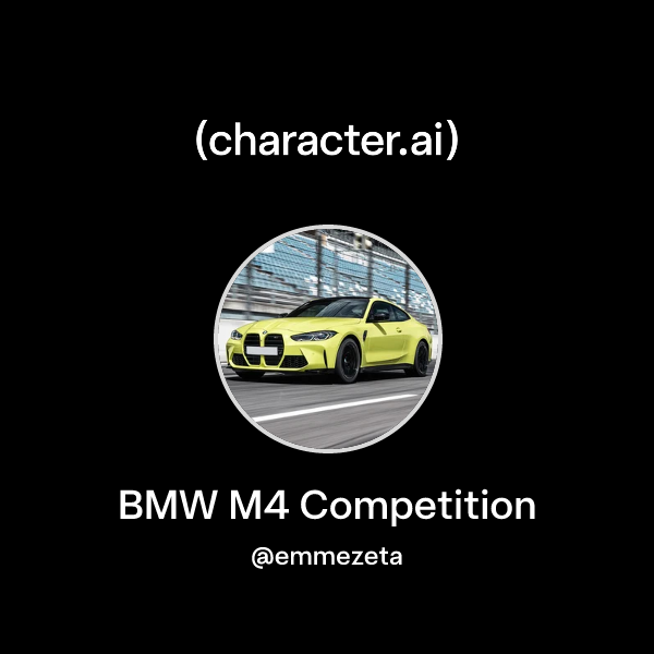Chat with BMW M4 Competition | character.ai | AI Chat, Reimagined–Your ...