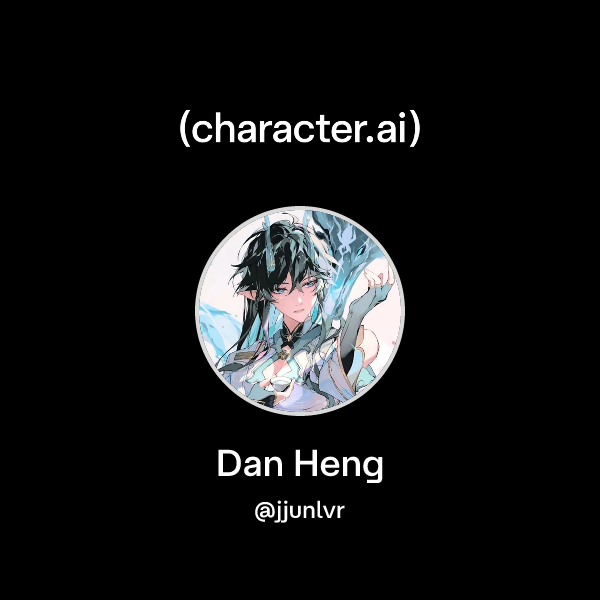 Chat with Dan Heng | character.ai | AI Chat, Reimagined–Your Words ...
