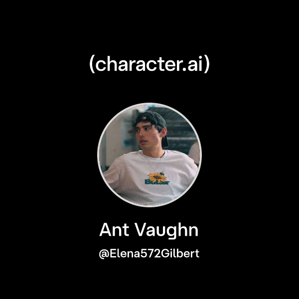 Chat with Ant Vaughn | character.ai | Personalized AI for every moment ...