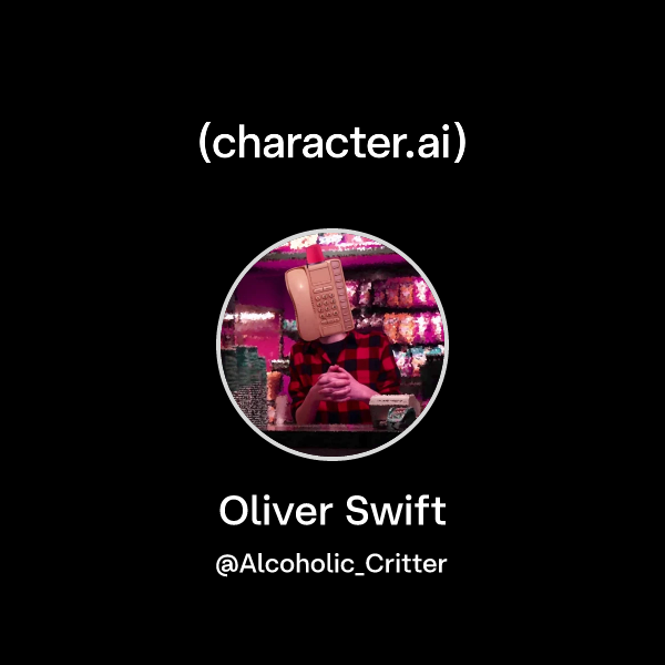 Chat with Oliver Swift | character.ai | AI Chat, Reimagined–Your Words ...