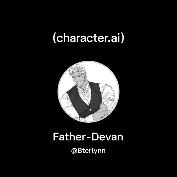 Chat with Father-Devan | character.ai | AI Chat, Reimagined–Your Words ...
