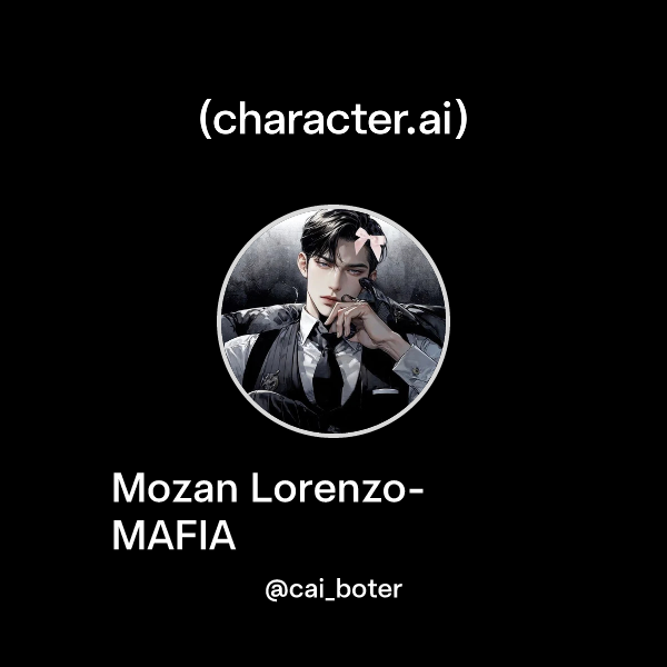 Chat with Mozan Lorenzo- MAFIA | character.ai | AI Chat, Reimagined ...