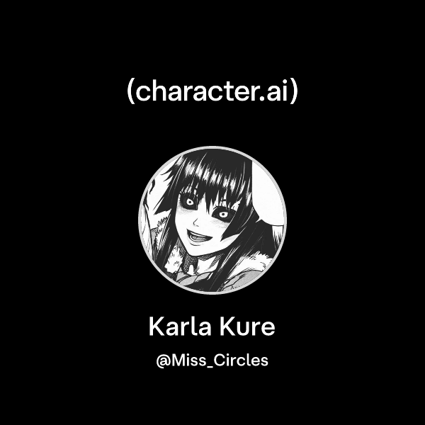 Chat with Karla Kure | character.ai | AI Chat, Reimagined–Your Words. Your World.