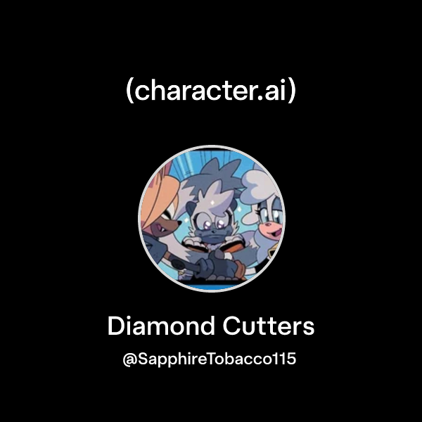 Chat with Diamond Cutters | character.ai | AI Chat, Reimagined–Your ...