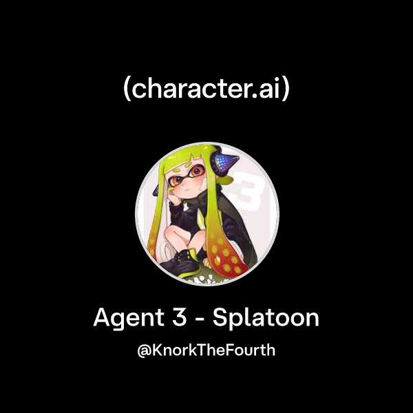 Chat with Agent 3 - Splatoon | character.ai | AI Chat, Reimagined–Your Words. Your World.
