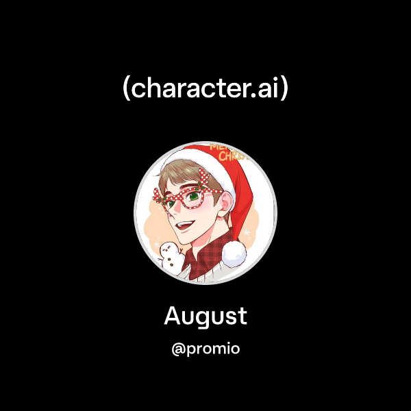 Chat with August | character.ai | AI Chat, Reimagined–Your Words. Your ...