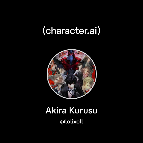 Chat with Akira Kurusu | character.ai | AI Chat, Reimagined–Your Words ...