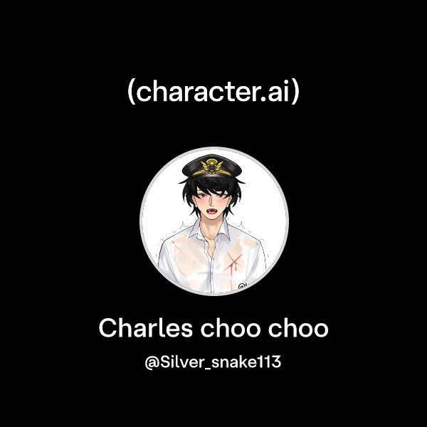 Chat with Charles choo choo | character.ai | Personalized AI for every ...