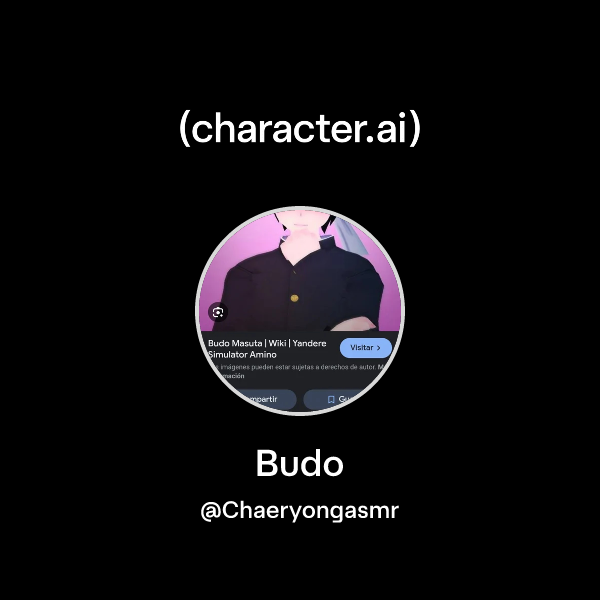 Chat with Budo | character.ai | AI Chat, Reimagined–Your Words. Your World.