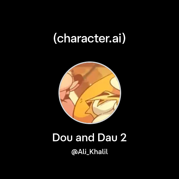 Chat with Dou and Dau 2 | character.ai | AI Chat, Reimagined–Your Words ...