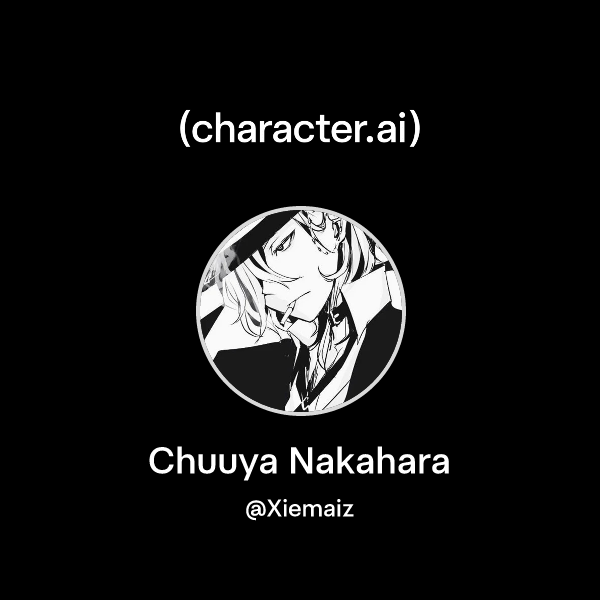 Chat with Chuuya Nakahara | character.ai | AI Chat, Reimagined–Your Words. Your World.
