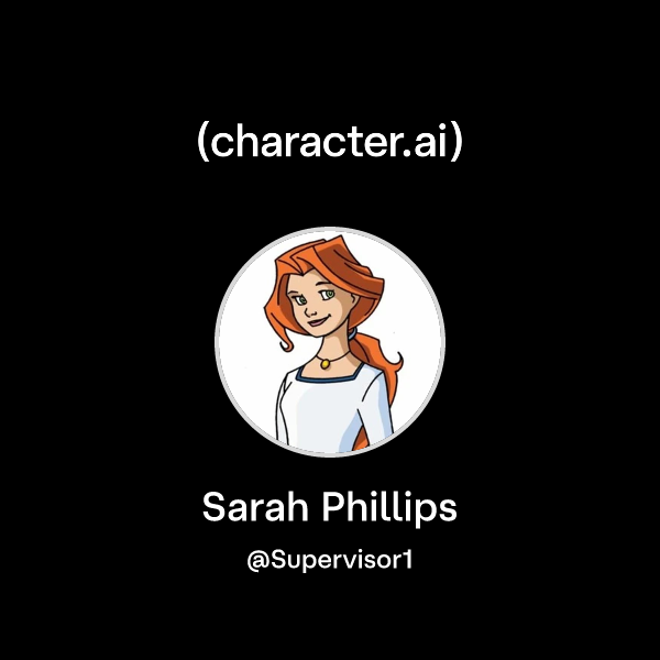 Chat with Sarah Phillips | character.ai | AI Chat, Reimagined–Your ...