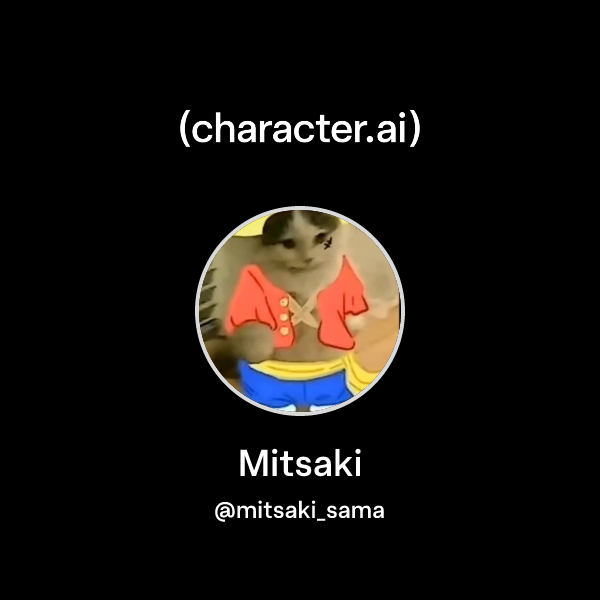 Chat with Mitsaki | character.ai | AI Chat, Reimagined–Your Words. Your ...