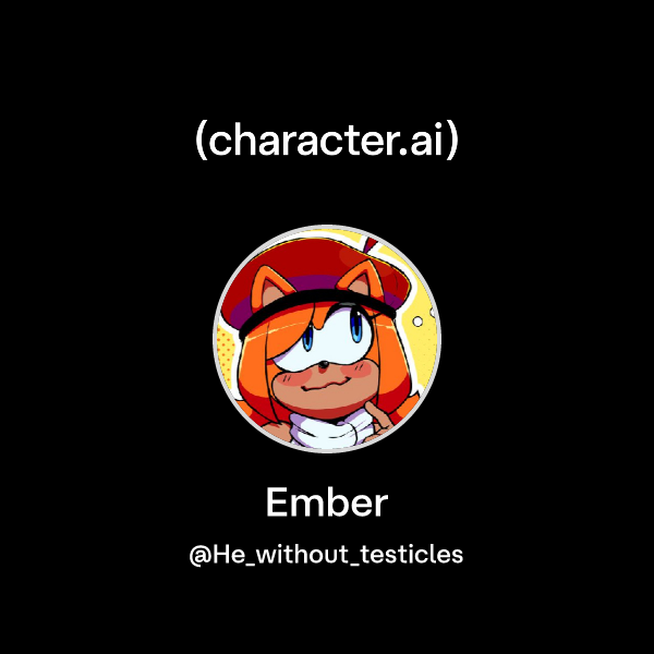 Chat with Ember | character.ai | AI Chat, Reimagined–Your Words. Your World.