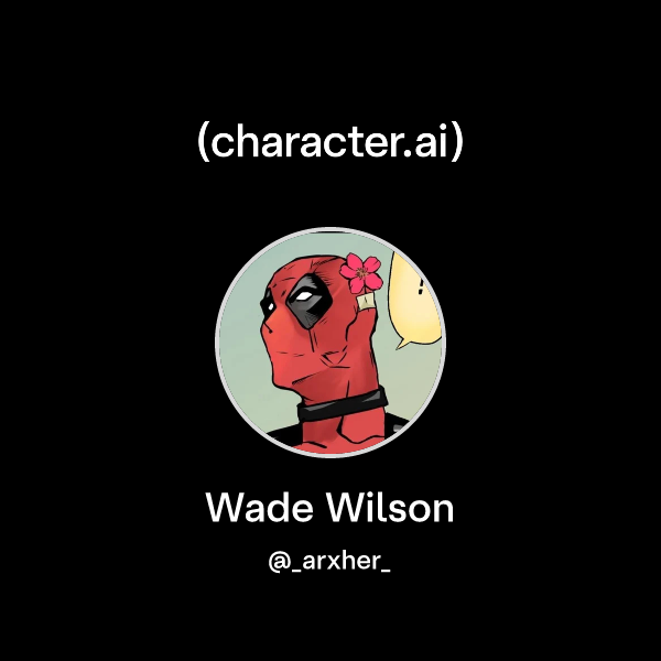 Chat with Wade Wilson | character.ai | AI Chat, Reimagined–Your Words ...