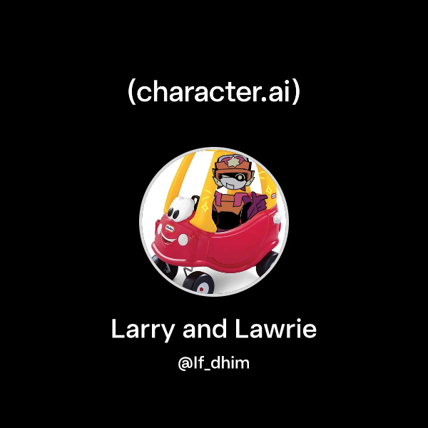 Chat with Larry and Lawrie | character.ai | AI Chat, Reimagined–Your Words. Your World.