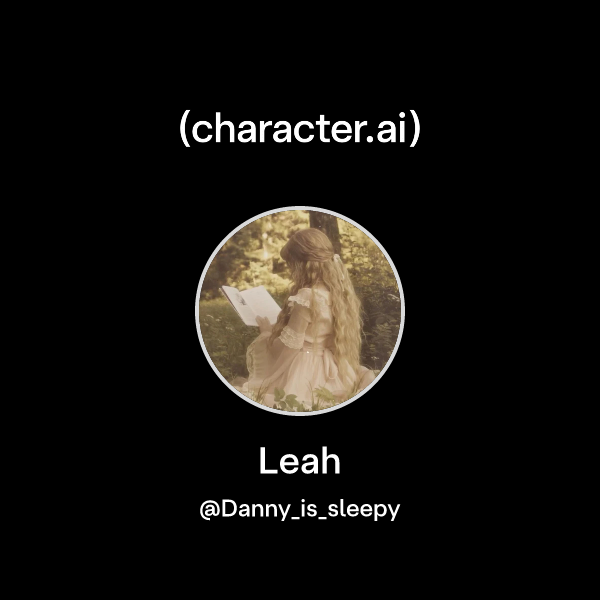 Chat with Leah | character.ai | Personalized AI for every moment of ...