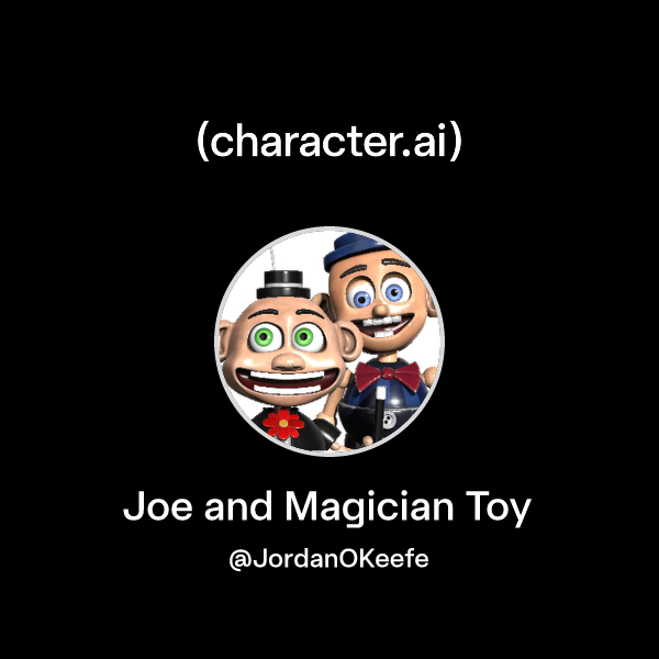 Chat with Joe and Magician Toy | character.ai | Personalized AI for ...