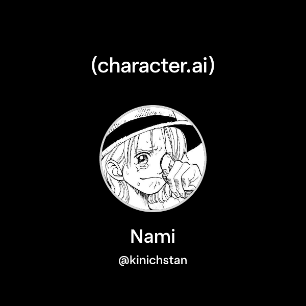 Chat with Nami | character.ai | AI Chat, Reimagined–Your Words. Your World.
