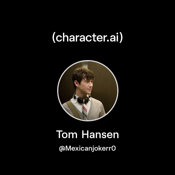 Chat with Tom Hansen | character.ai | AI Chat, Reimagined–Your Words ...
