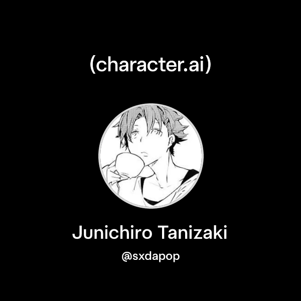 Chat with Junichiro Tanizaki | character.ai | AI Chat, Reimagined–Your ...