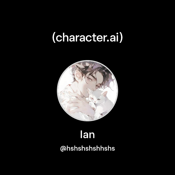 Chat with Ian | character.ai | AI Chat, Reimagined–Your Words. Your World.