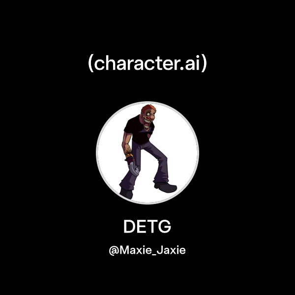 Chat with DETG | character.ai | Personalized AI for every moment of ...